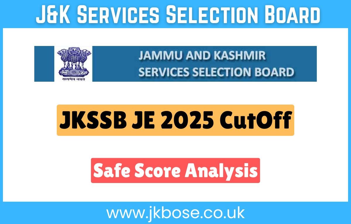 JKSSB JE Civil 2025 CutOff and Safe Score Analysis - JKBose